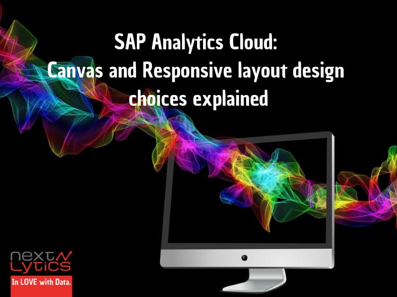 SAP Analytics Cloud: Canvas & Responsive layout design