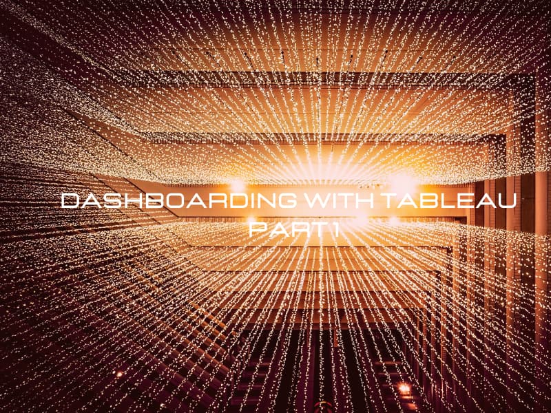 Dashboarding with Tableau - How to create Tableau KPI Tiles